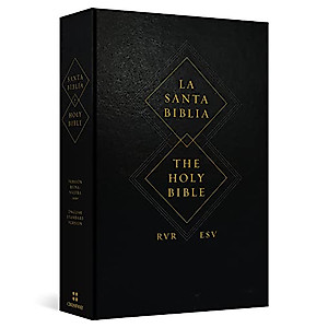 ESV Spanish/English Parallel Bible (La Santa Biblia RVR / The Holy Bible ESV) (English and Spanish Edition)