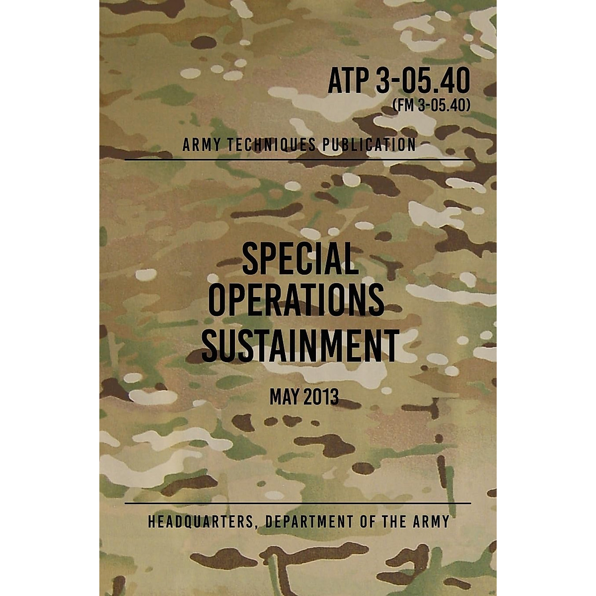ATP 3-05.40 Special Operations Sustainment: May 2013