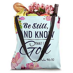 Christian Floral - Psalm 46:10 Inspirational Scripture Tote Bag