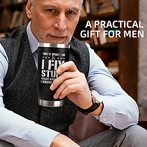 94Bright Christmas Gifts for Dad, Men, Husband, Grandpa, Mechanic Father - That's What I Do I Fix Stuff and I Know Things - Funny Birthday Gifts for Men, Gag Gifts - Dad Christmas Gifts Tumbler 20Oz