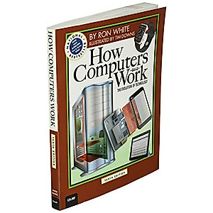 How Computers Work: The Evolution of Technology, 10th Edition