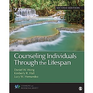 Counseling Individuals Through the Lifespan (Counseling and Professional Identity)