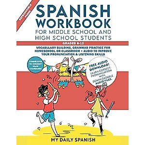 Spanish Workbook for Middle School and High School Students – Grades 6-12: Vocabulary building, grammar practice for homeschool or classroom + audio to improve your pronunciation & listening skills