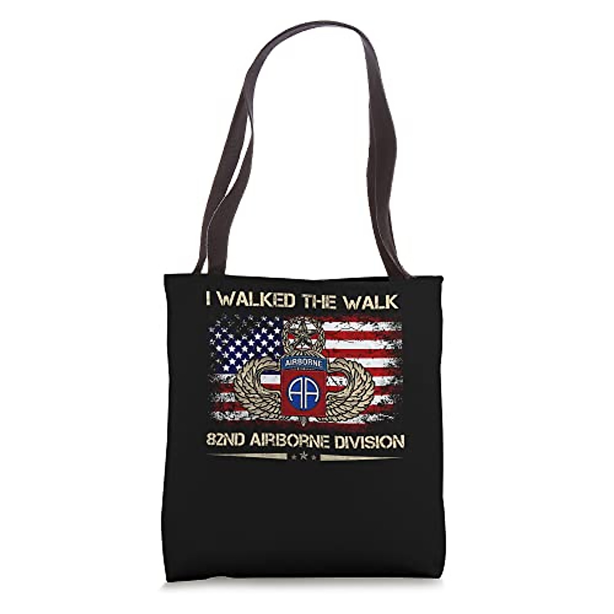 I Walked The Walk 82nd Airborne Division Tote Bag