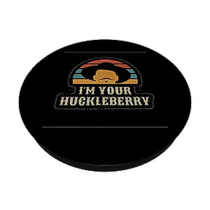 I'm Your Huckleberry PopSockets Swappable PopGrip