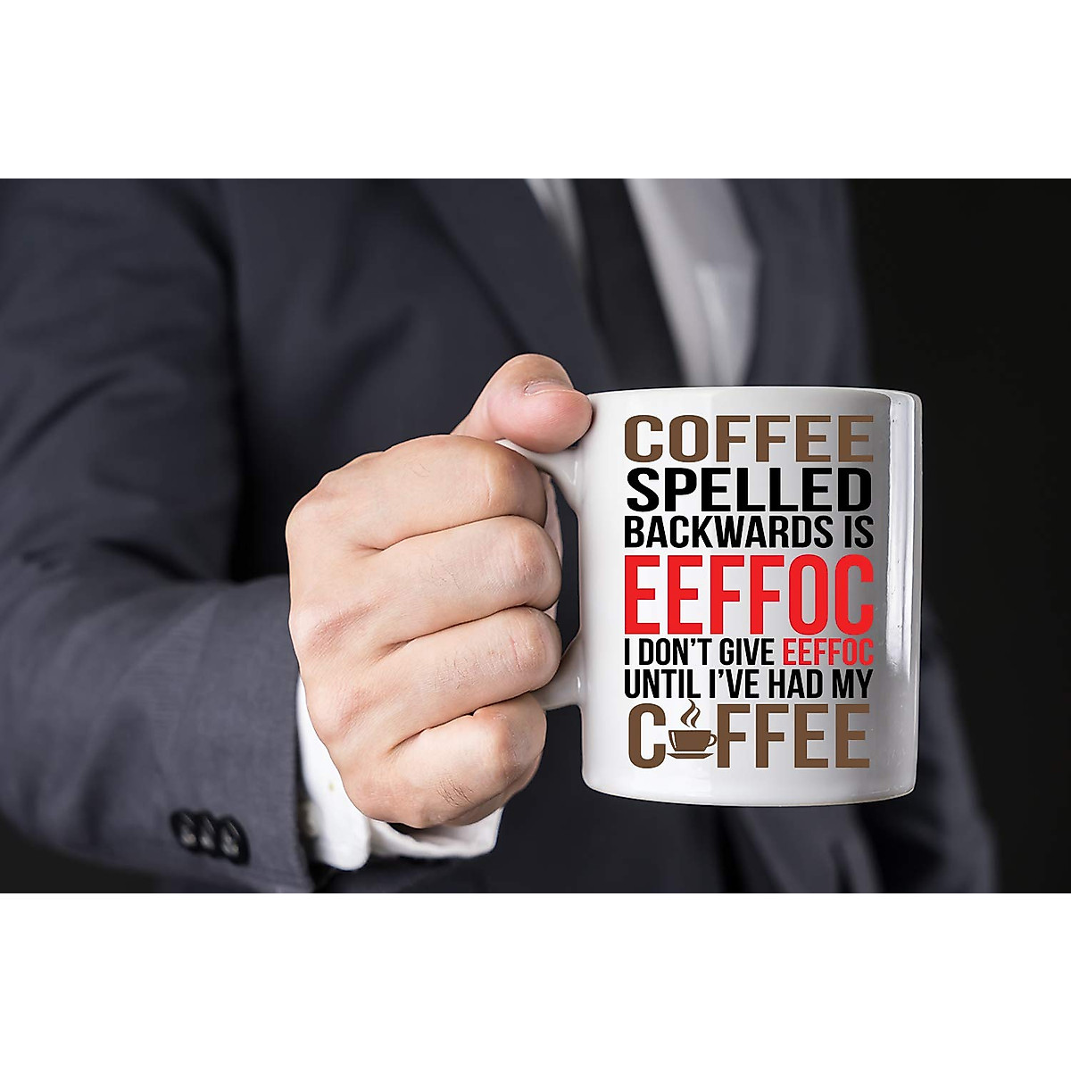 AW Fashions Eeffoc Is Coffee Spelled Backwards, As I Dont Give Eeffoc Until I Had My Coffee 11oz Funny Coffee Mug - Sarcastic Mugs For Women, Boss, Friend, Employee, or Spouse
