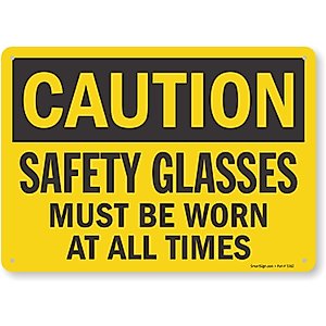 Smartsign S-1410-PL-14 "Caution: Safety Glasses Must Be Worn At All Times" Plastic OSHA Safety Sign, 10" x 14", Black on Yellow