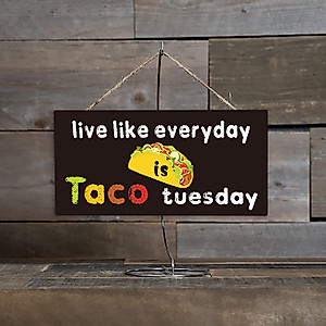 Taco Tuesday Sign - Live Like Everyday is Taco Tuesday - Tacos Themed Gifts Taco Bar Decorations Wood Sign 10x5 inch