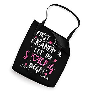 Grandma Let The Spoiling Begin Funny First Time Grandma Tote Bag