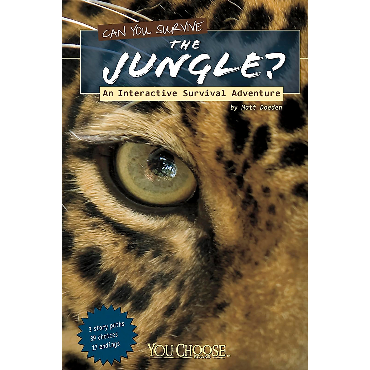Can You Survive the Jungle?; An Interactive Survival Adventure (You Choose Books)