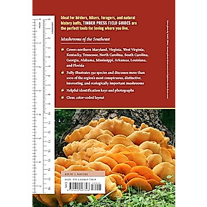 Mushrooms of the Southeast (A Timber Press Field Guide)
