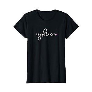 18th Birthday Gifts for Teen Girls Eighteen Age 18 Idea Pink T-Shirt