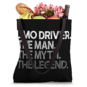 Limo Driver Man The Myth Legend Gift Tote Bag