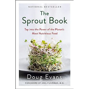 The Sprout Book: Tap into the Power of the Planet's Most Nutritious Food