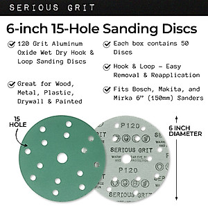 Serious Grit - 6-Inch 15-Hole 120 Grit Sanding Discs - Heavy-Duty Hook & Loop Film Discs - Sandpaper for Random Orbital Sanders - 50 Pack Box