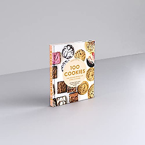 100 Cookies: The Baking Book for Every Kitchen, with Classic Cookies, Novel Treats, Brownies, Bars, and More