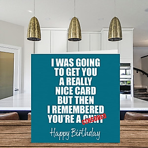 Funny Birthday Cards for Men Women - Really Nice Card - Rude Birthday Card for Mom Dad Papa Pops Brother Sister Son Daughter Grandma Grandpa, 5.7 x 5.7 Inch Joke Humor 30th 40th 50th Greeting Cards,
