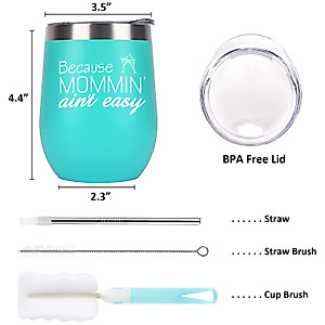 GINGPROUS Mom Wine Tumbler, Because Mommin' ani't easy Funny Mom Gifts from Daughters Sons for Mother's Day Christmas Xmas Gift, 12 Oz Stainless Steel Insulated Wine Tumbler with Lid and Straw, Mint
