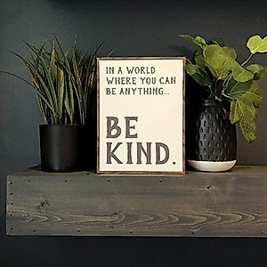 Paper Riot Co. Inspirational "In A World Where You Can Be Anything… Be Kind" Wood Decor Sign