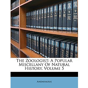 The Zoologist: A Popular Miscellany Of Natural History, Volume 5 (Afrikaans Edition)