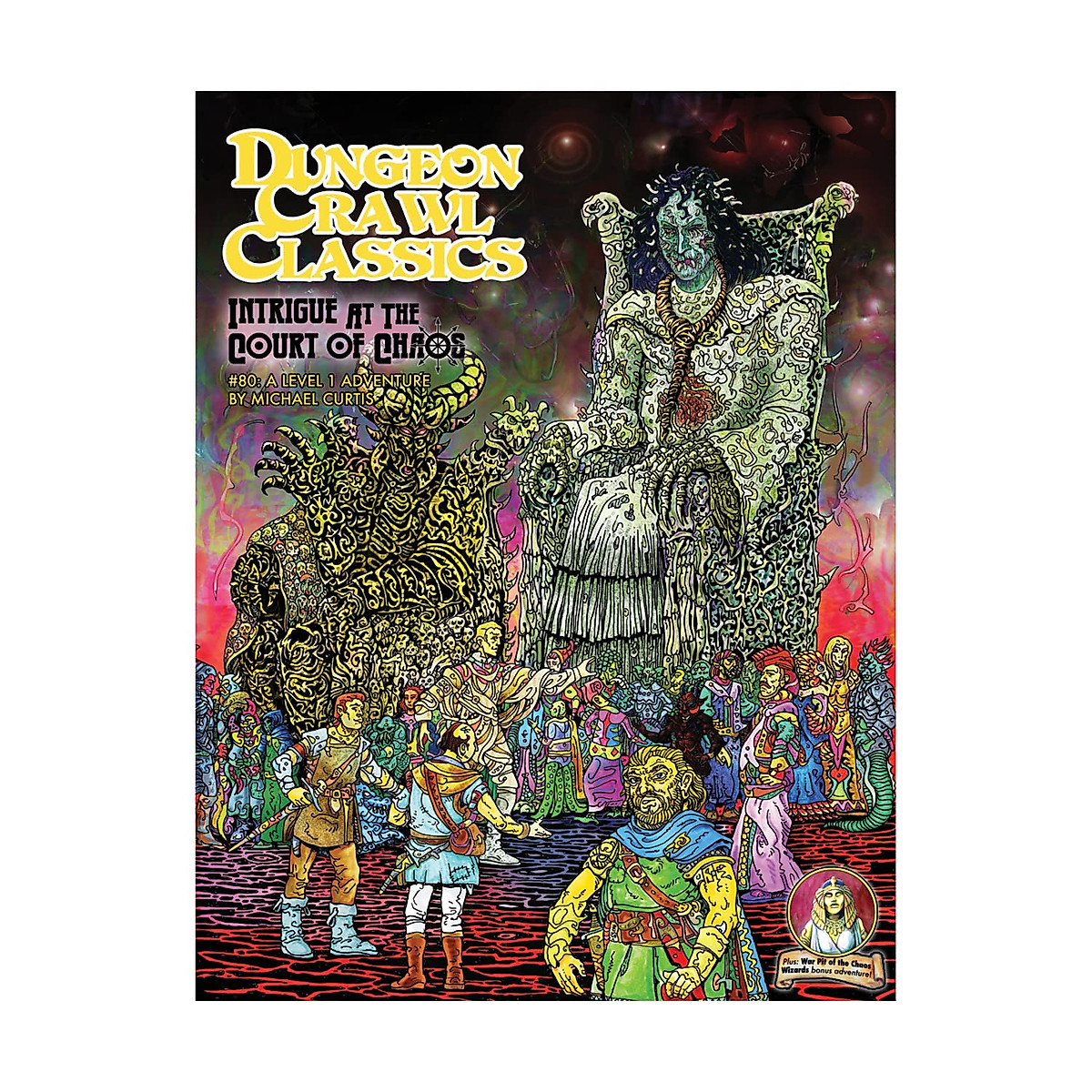 Goodman Games Dungeon Crawl Classics #80: Intrigue at The Court of Chaos (DCC RPG Adventure)