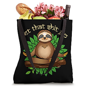 Let That Shit Go Yoga Namaste Meditating Sloth Yogi Zen Tote Bag