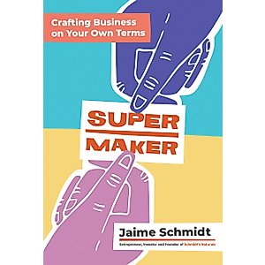 Supermaker: Crafting Business on Your Own Terms