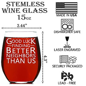 CARVELITA Good Luck Finding Better Neighbors Than Us, 150z Stemless Wine Glass, Funny Farewell Gift For The Best Neighbor Moving Away, For Neighbor
