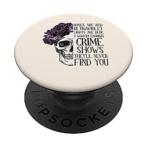 Roses Are Red Ultraviolet Lights Spooky Halloween True Crime PopSockets Swappable PopGrip