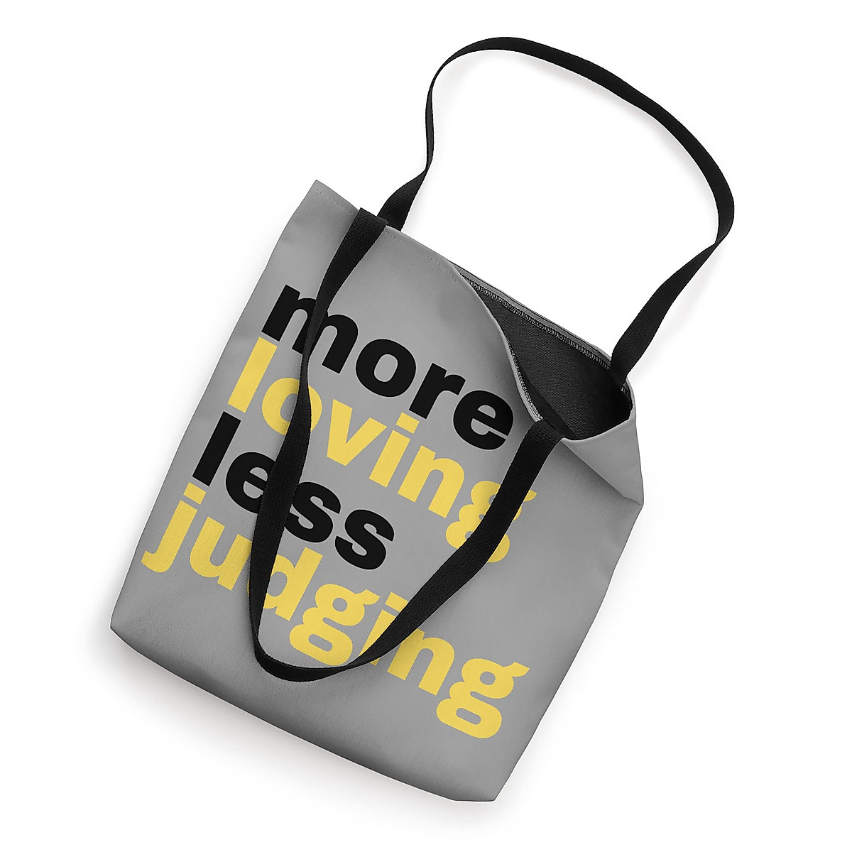 More loving less judging statement inclusion and equality Tote Bag