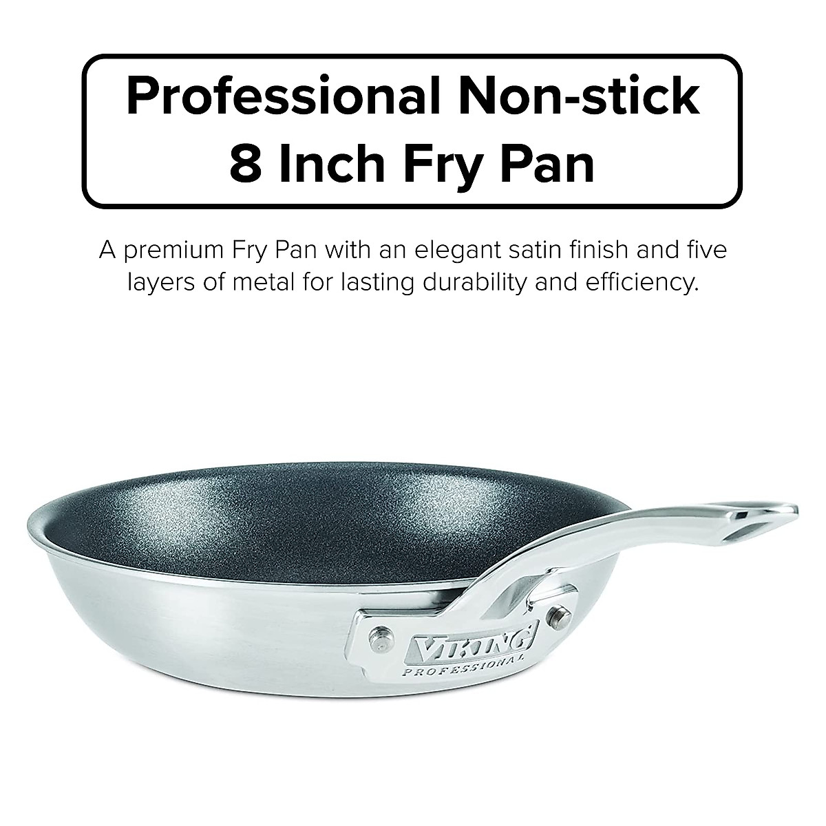 Viking Culinary Professional 5-Ply Stainless Steel Nonstick Fry Pan, 8 Inch, Ergonomic Stay-Cool Handle, Dishwasher, Oven Safe, Works on All Cooktops including Induction