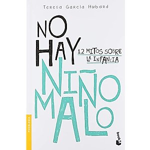 No hay niño malo: 12 mitos sobre la infancia