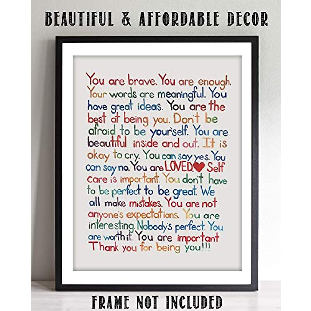 "You Are Enough-Loved-Important"- Inspirational Wall Art Print- 8 x 10" Ready to Frame. Motivational Wall Art-Home Décor- Office Décor. Perfect For Building Confidence in Children, Friends & Graduates