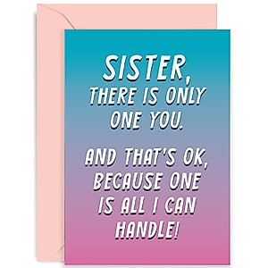 Old English Co. Funny Birthday Card for Sister from Sibling - 'One Is All We Can Handle' Hilarious Joke Birthday Card for Big or Little Sister - Silly Cards for Her | Blank Inside with Envelope