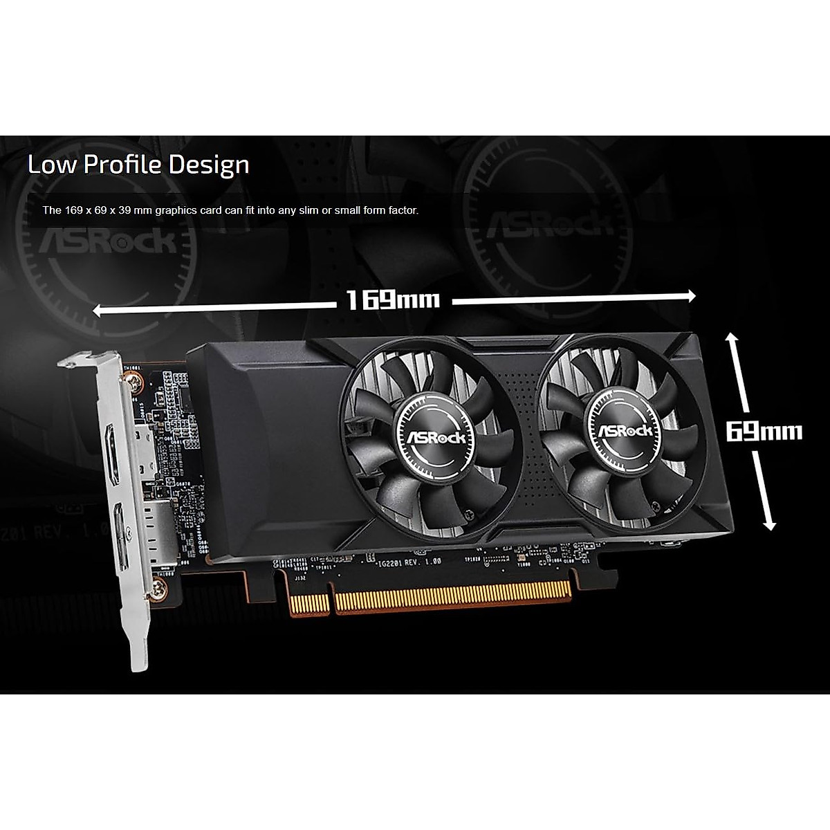 ASRock Low Profile Arc A310 4GB GDDR6 PCI Express 4.0 ITX Video Card A310 LP 4G 64-bit 0dB Silent Cooling Super Alloy Graphics Card 7680 x 4320 450W 15.5 Gbps