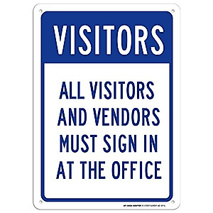 All Visitors And Vendors Must Sign In At The Office Sign, 10x14 Inches, Rust Free .040 Aluminum, Fade Resistant, Made in USA by My Sign Center