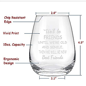 Friend Gifts for Women, We'll Be Best Friend Wine Glass 15Oz - Funny Birthday, Valentines, Galentines Day Gifts for Women Friends Female Girls Sister BFF