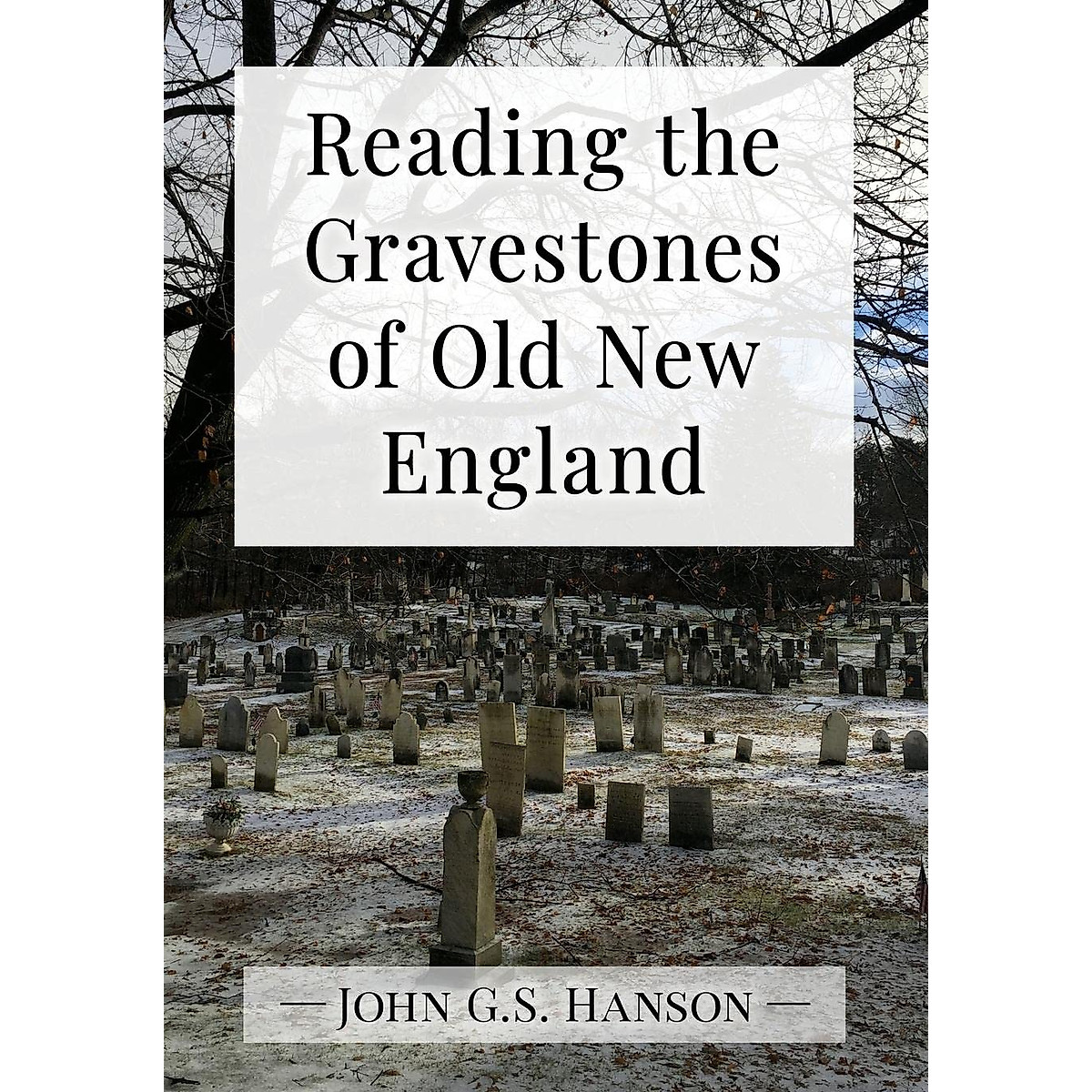 Reading the Gravestones of Old New England