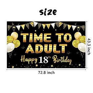 Large 18th Birthday Banner Decorations for Boys Girls, Black Gold Time to Adult Happy 18th Bday Backdrop Sign Party Supplies, Eighteen Birthday Poster Photo Booth Props Background Decor