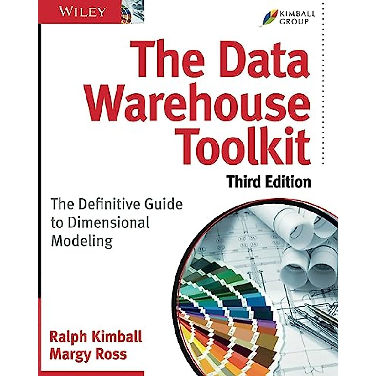The Data Warehouse Toolkit: The Definitive Guide to Dimensional Modeling, 3rd Edition