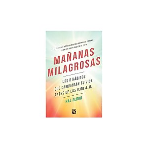 Mañanas milagrosas / The Miracle Morning (Spanish Edition)