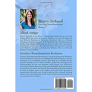 Intuitive Transformation Evolution: Learn to tap into your True Potential by Discovering your Innate Ability to Heal your Mind, Body and Soul, Leading to Transformational Freedom.