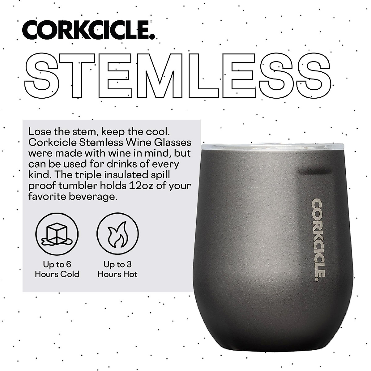 Corkcicle Stemless Insulated Wine Glass Tumbler, Ceramic Slate, 12 oz – Stainless Steel Stemless Wine Glass Keeps Beverages Cold for 6 Hours, Hot for 3 Hours – Non-Slip, Easy-Grip Insulated Cup