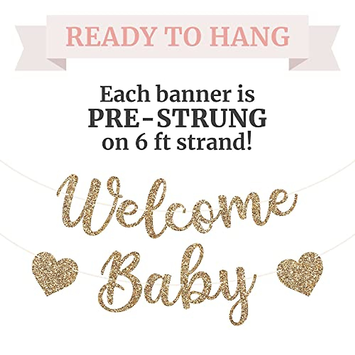 Pre-Strung Welcome Baby Banner - NO DIY - Gold Glitter Baby Shower Gender Reveal Party Banner in Script - Pre-Strung Garland on 6 ft Strand - Neutral Party Decorations & Decor. Did we mention no DIY?