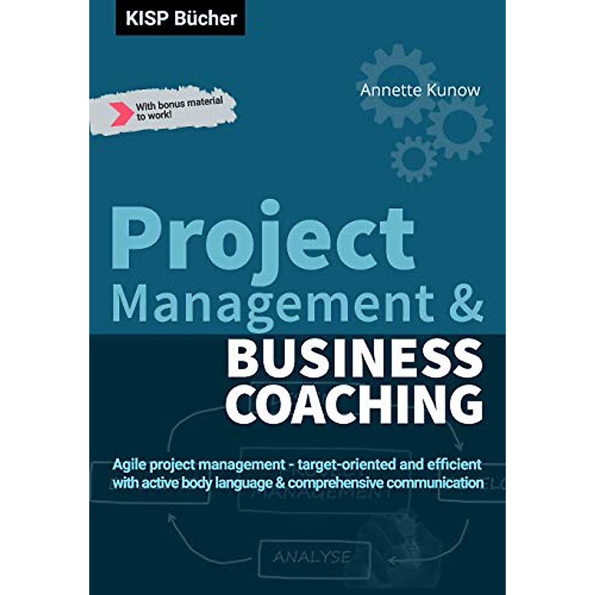 Project Management & Business Coaching: Agile project management - target-oriented and efficient with active body language & comprehensive communication