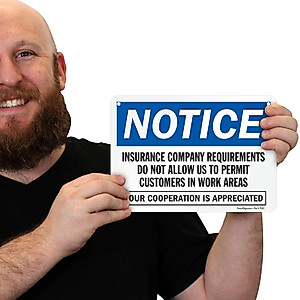 SmartSign "Insurance Company Requirements Do Not Allow Us To Permit Customers In Work Areas" Sign | 7" x 10" Aluminum