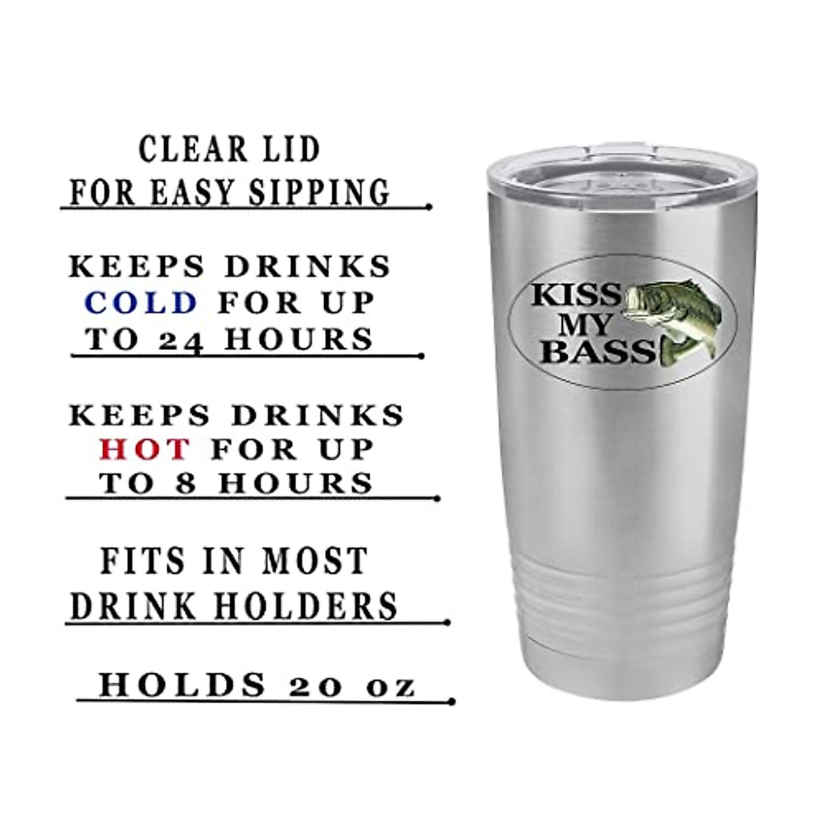 Rogue River Tactical Funny Fishing 20 Oz. Travel Tumbler Mug Cup w/Lid Vacuum Insulated Hot or Cold Kiss My Bass Fishing Gift Fish