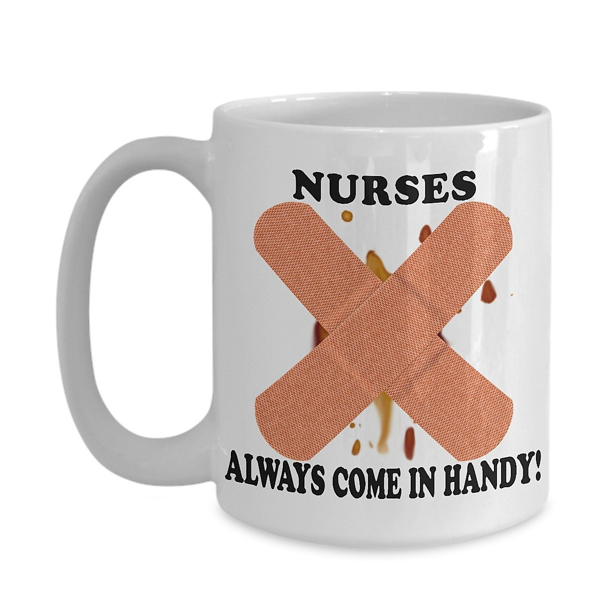 Nurse Mug - Nurses Always Come In Handy - Large Nursing Coffee Cup- Birthday Anniversary Christmas Gift Stocking Stuffer - Nurse Husband Wife Boyfriend Girlfriend Brother Sister Friend Men Women