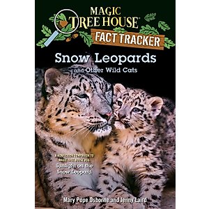 Snow Leopards and Other Wild Cats (Magic Tree House Fact Tracker)