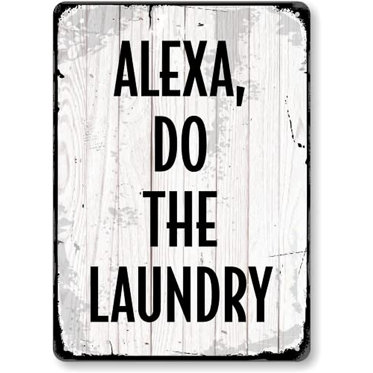 SmartSign Alexa Do The Laundry Sign, Modern Laundry Room Sign, 14 x 10 inch, 40 mil Laminated Rustproof Aluminum, Rustic Wall Décor, Black on Light Wooden Pattern Background